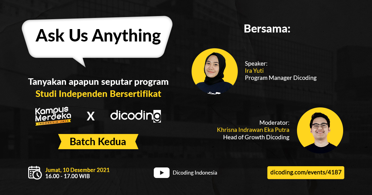 Ask Us Anything about Studi Independen Bersertifikat Kampus Merdeka X Dicoding Batch Kedua ...