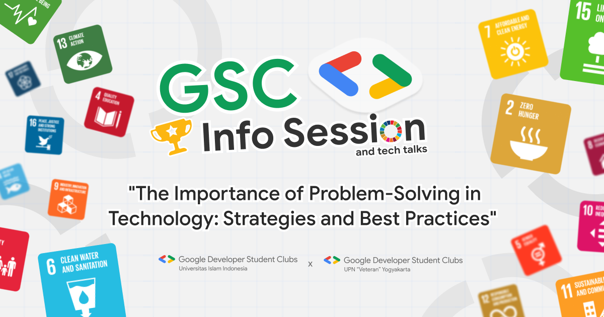 Google Solution Challenge Info Session 2023 & Tech Talks: “The Importance of Problem-Solving in ...