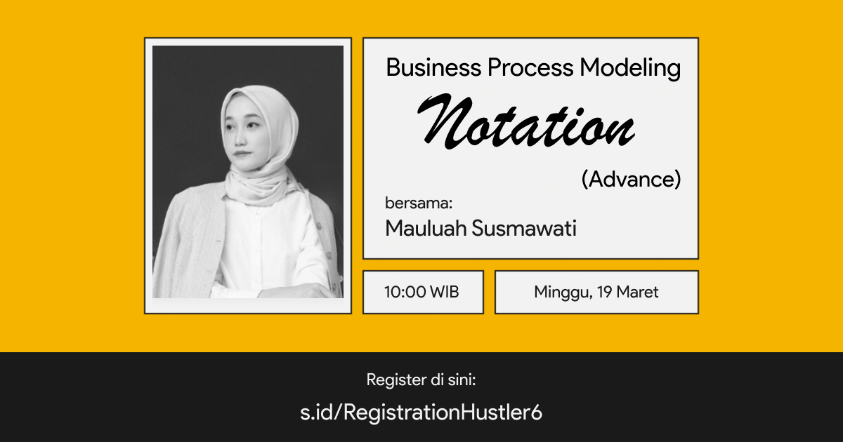 GSC Camp Tech Workshop Hustler Series #6: Business Process Modeling Notation (Advance ...